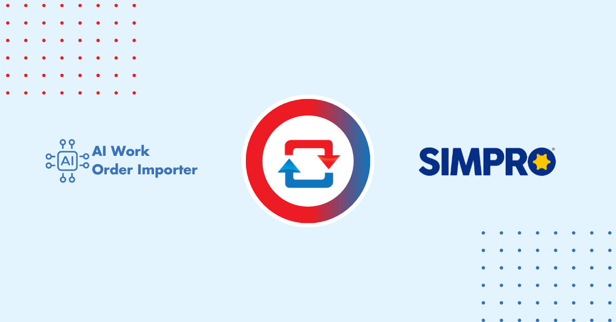 AI Work Order Importer to Simpro Integration - SyncEzy